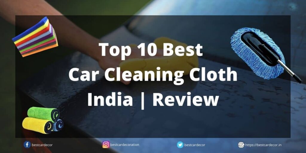 Top 10 Best Car Cleaning Cloth in India 2025 | Best Car Decor